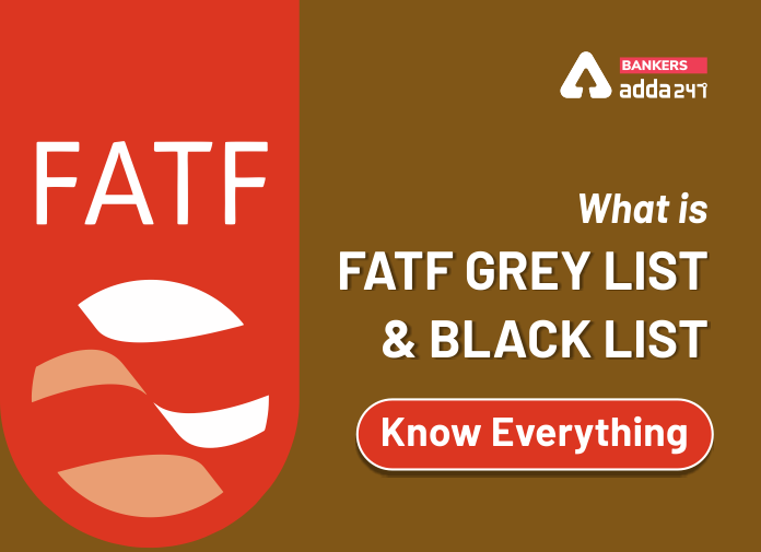 What is FATF Black List and Grey List?
