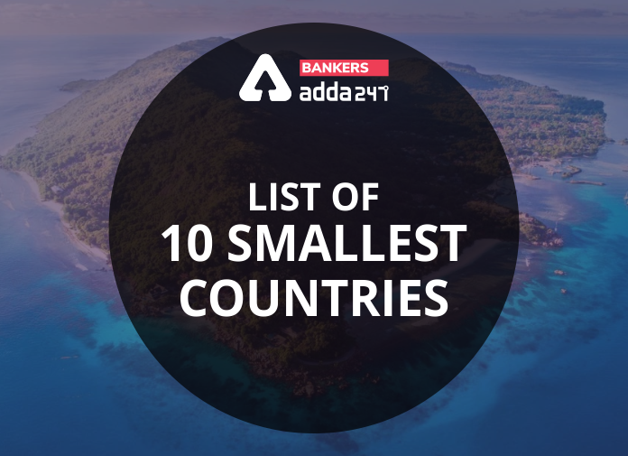 List of 10 smallest Countries in the World