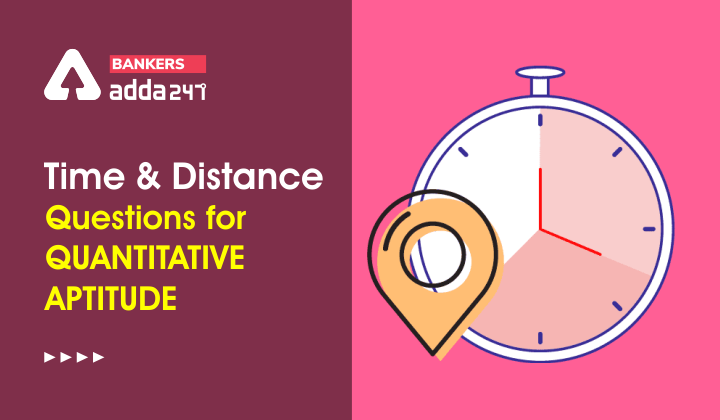 Time & Distance Formula, Tricks, Question & Answer