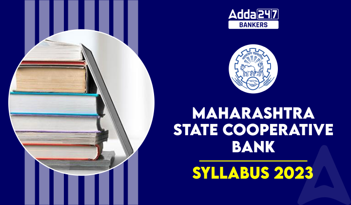 Maharashtra State Cooperative Bank Syllabus 2023 and Exam Pattern