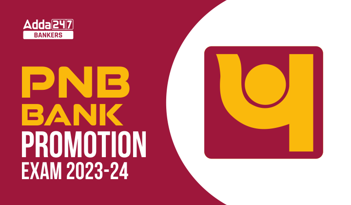 PNB Bank Promotion Exam 2023-24, Clerk To Officer Scale 1 Exam
