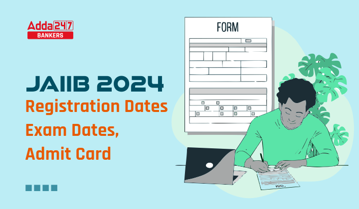 JAIIB Registration 2024, IIBF JAIIB Oct 2024 Apply Online Ends Today