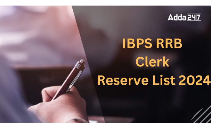 IBPS RRB Clerk Reserve List 2024 Out, Check Provisional Allotment