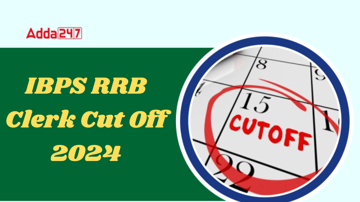 IBPS RRB Clerk Cut Off 2024 Out, Check State Wise Cut Off