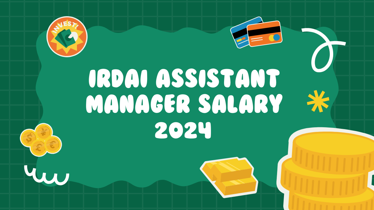 IRDA Assistant Manager Salary, Structure, Perks & Allowances