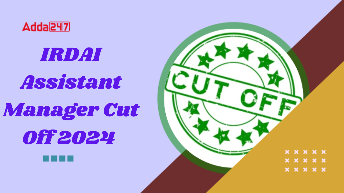 IRDAI Assistant Manager Prelims Cut Off 2024 Out, Check Category wise ...