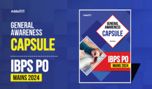 GA Capsule for IBPS RRB PO and Clerk Mains Exam, Download PDF