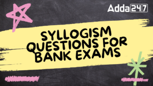 50+ SBI Clerk Reasoning Questions With Solutions for Bank Exams