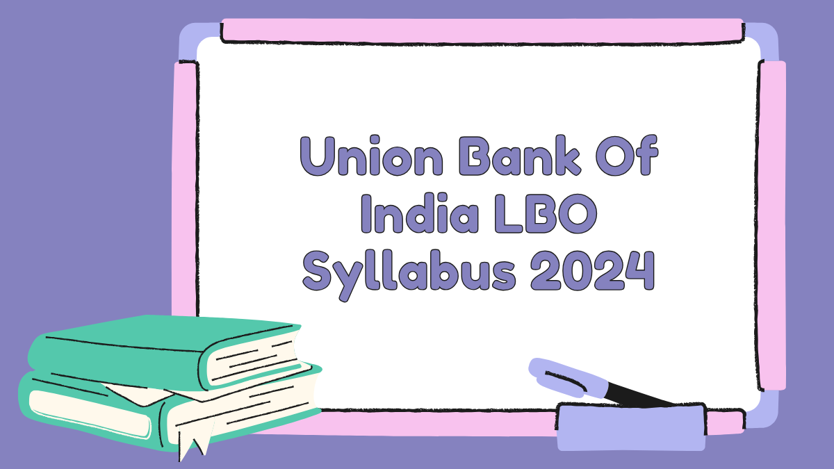 Union Bank LBO Syllabus and Exam Pattern 2024