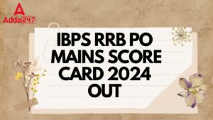 IBPS RRB Clerk Score Card 2024 Out, Check RRB Clerk Prelims Marks
