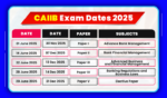 CAIIB Exam Date 2025 Out, Check IIBF CAIIB Exam Schedule for June & Nov ...